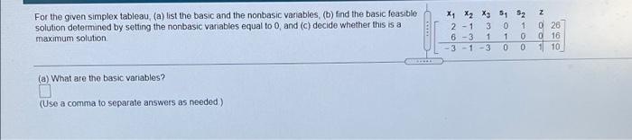 Solved Z For the given simplex tableau, (a) list the basic | Chegg.com