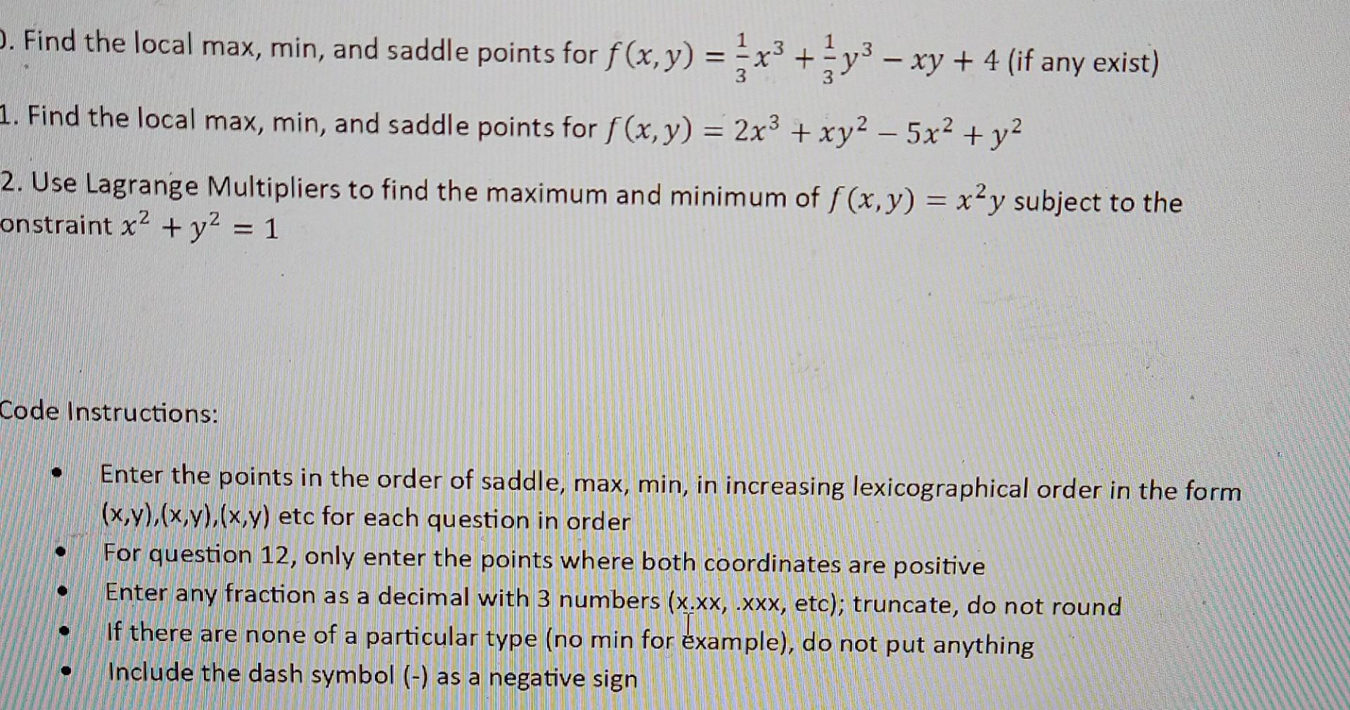 Solved Find the local max, min, and saddle points for | Chegg.com