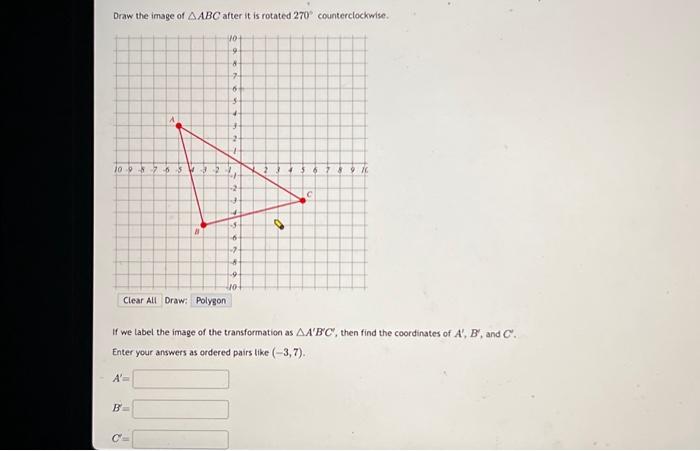 Solved Draw the image of ABC after it is rotated 270∘ | Chegg.com