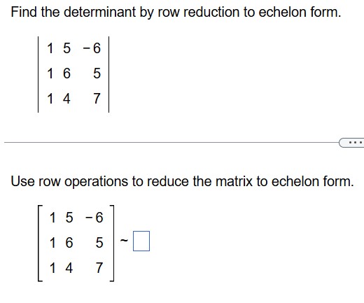 Solved Use row operations to ﻿reduce the matrix to ﻿echelon | Chegg.com