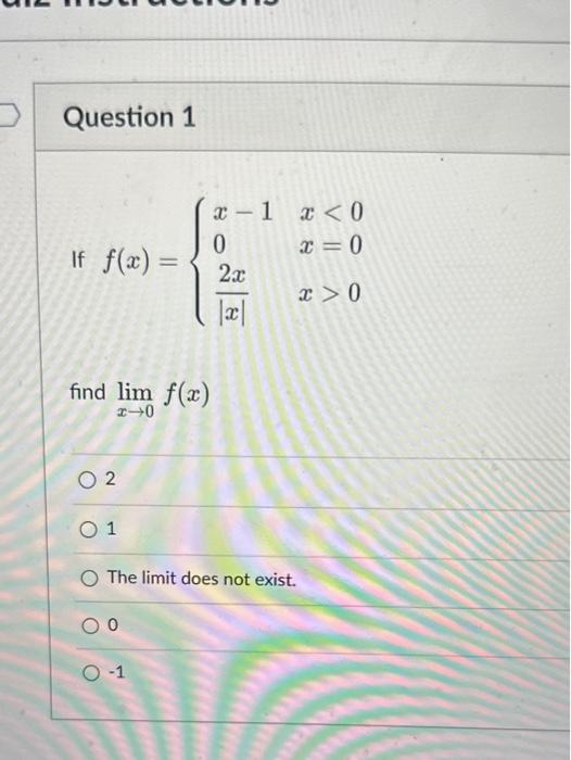 Solved If f(x)=⎩⎨⎧x−10∣x∣2xx 0 find limx→0f(x) 2 1 The | Chegg.com