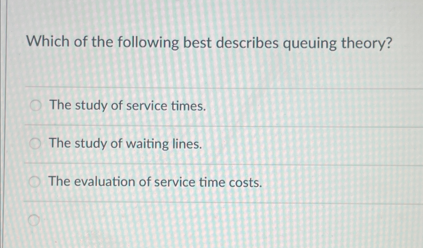Solved Which of the following best describes queuing | Chegg.com