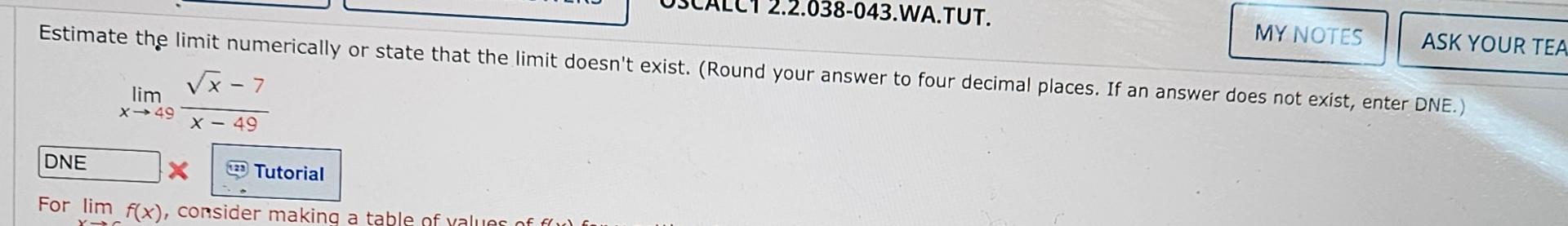 Solved Estimate the limit numerically or state that the | Chegg.com