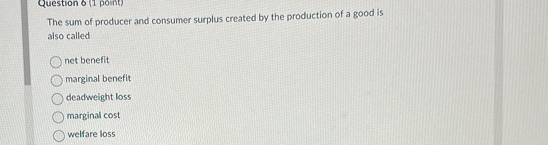 Solved Question 6 (1 ﻿point)The sum of producer and consumer | Chegg.com