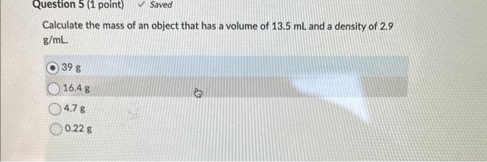 Solved Calculate the mass of an object that has a volume of | Chegg.com