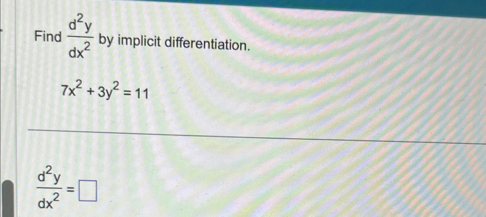 Solved Find d2ydx2 ﻿by implicit | Chegg.com