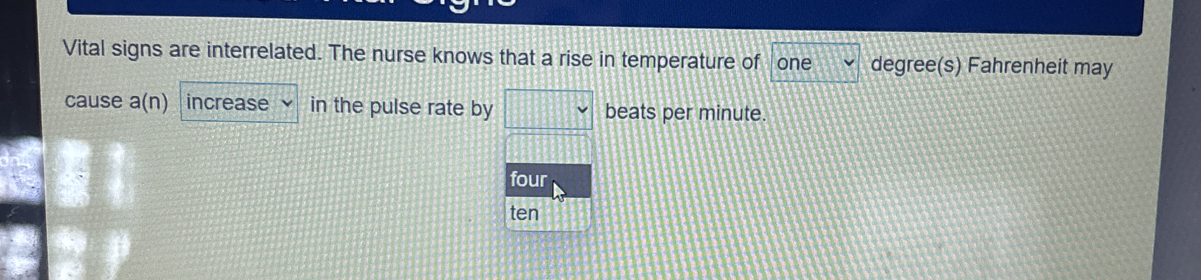 Solved Vital signs are interrelated. The nurse knows that a | Chegg.com