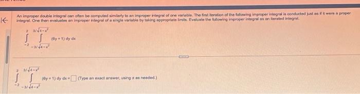 Solved K An improper double integral can often be computed | Chegg.com