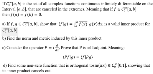 Solved If C0∞[a,b] ﻿is the set of all complex functions | Chegg.com