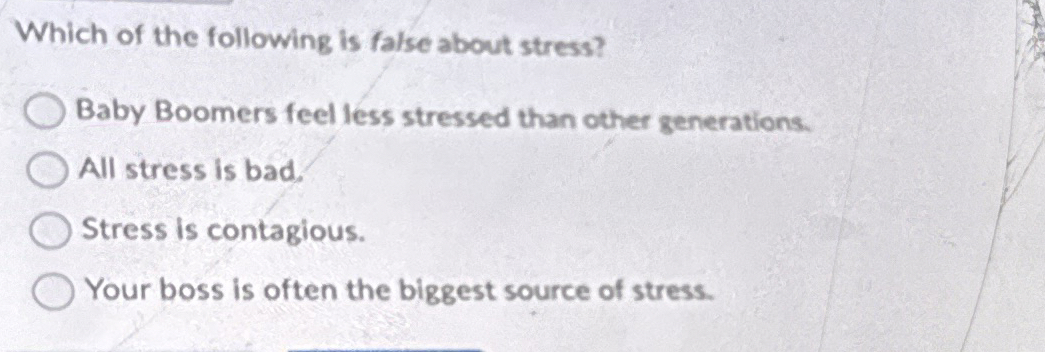 Solved Which of the following is false about stress?Baby | Chegg.com
