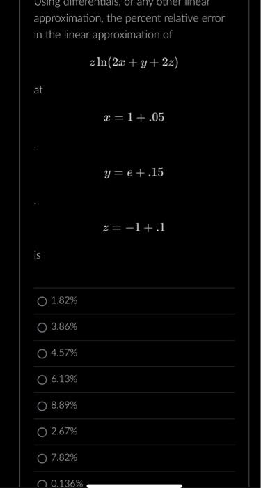 Solved approximation, the percent relative error in the | Chegg.com