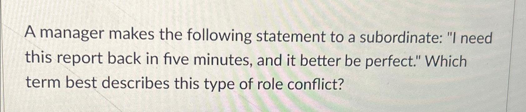 Solved A manager makes the following statement to a | Chegg.com
