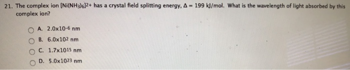 Solved 21. The complex ion [Ni(NH3)6]2+ has a crystal field | Chegg.com