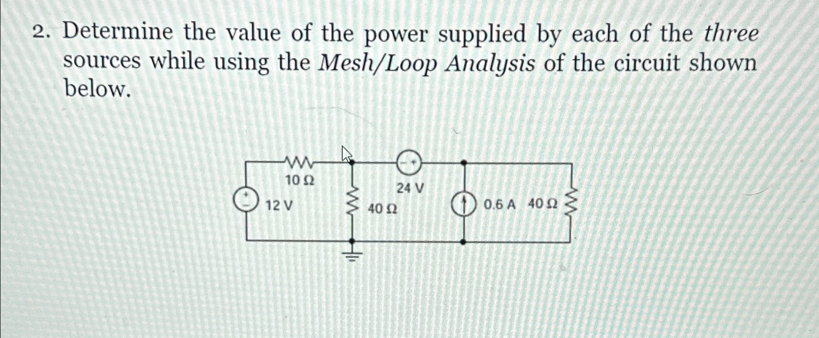Solved Determine the value of the power supplied by each of | Chegg.com