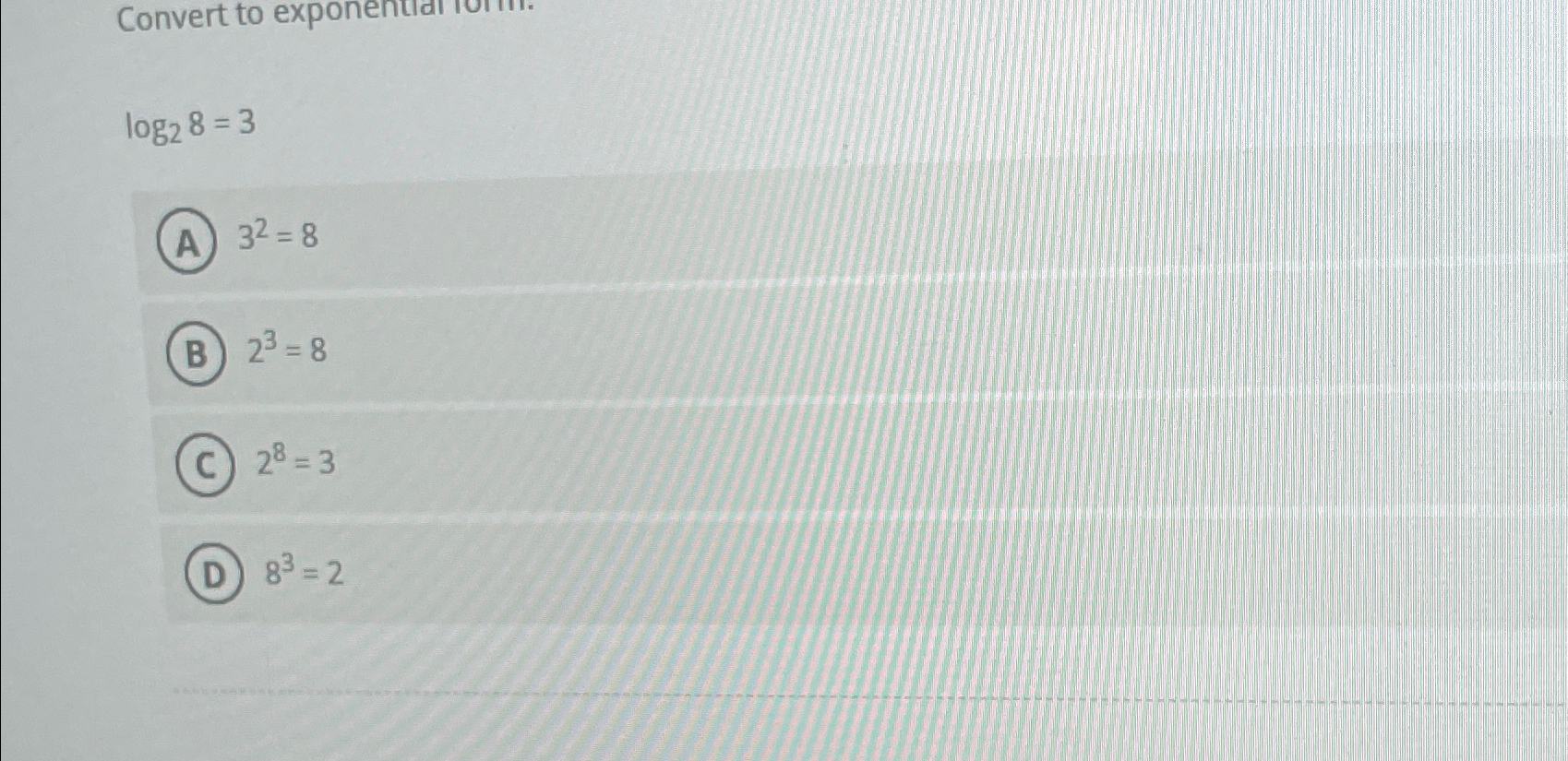 Solved log28=3 32=823=828=383=2 | Chegg.com