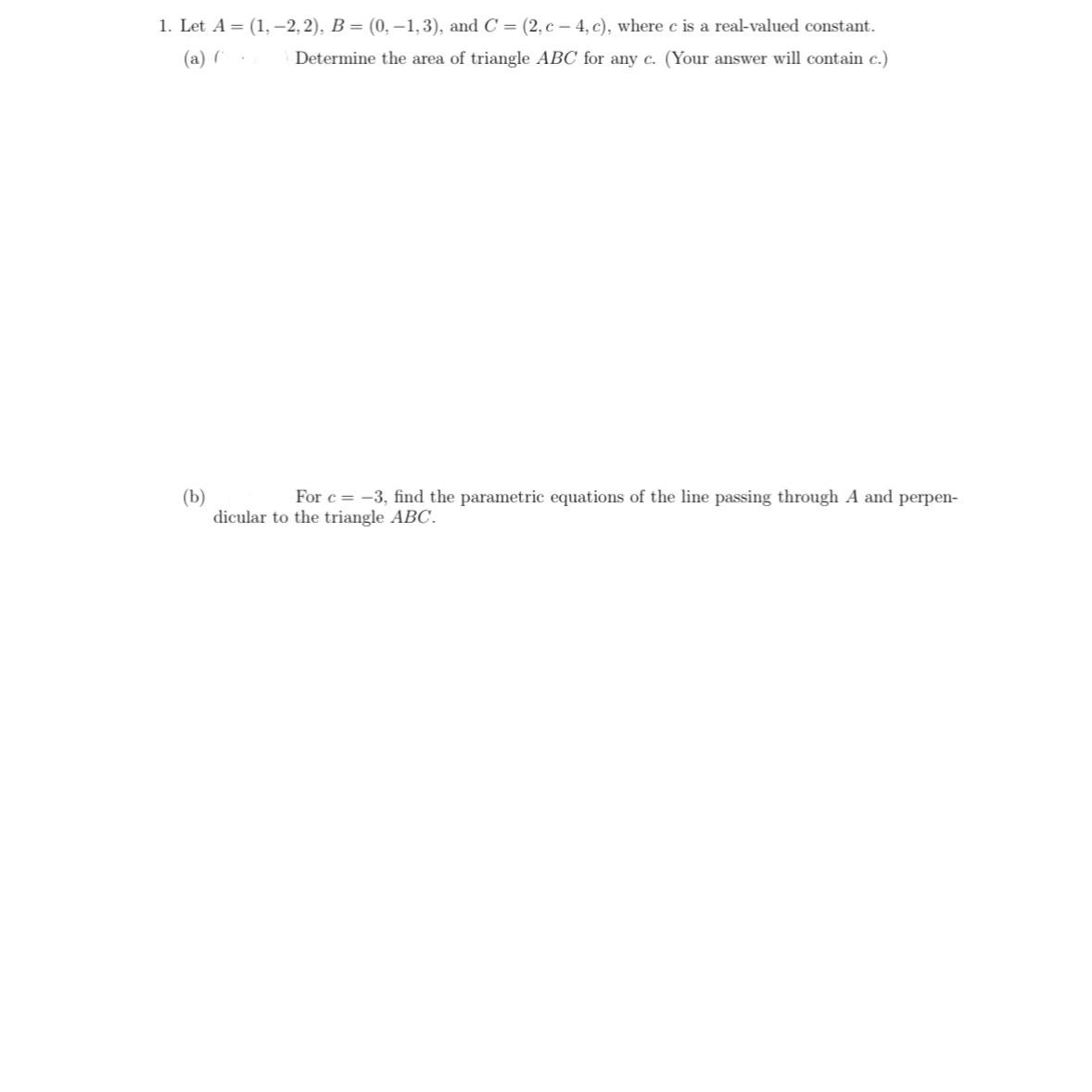 Solved Let A=(1,-2,2),B=(0,-1,3), ﻿and C=(2,c-4,c), ﻿where c | Chegg.com