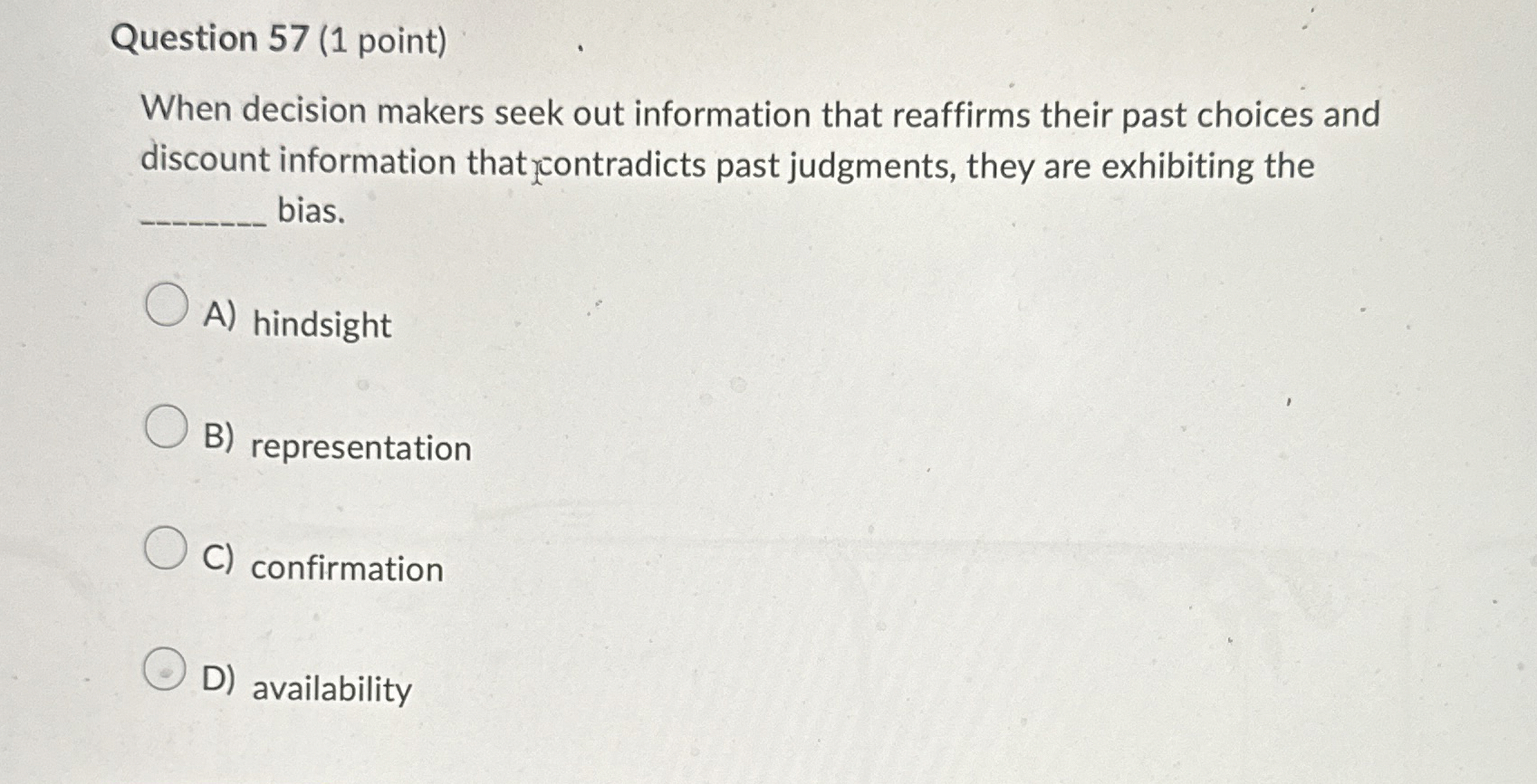 Solved Question 57 (1 ﻿point)When decision makers seek out | Chegg.com