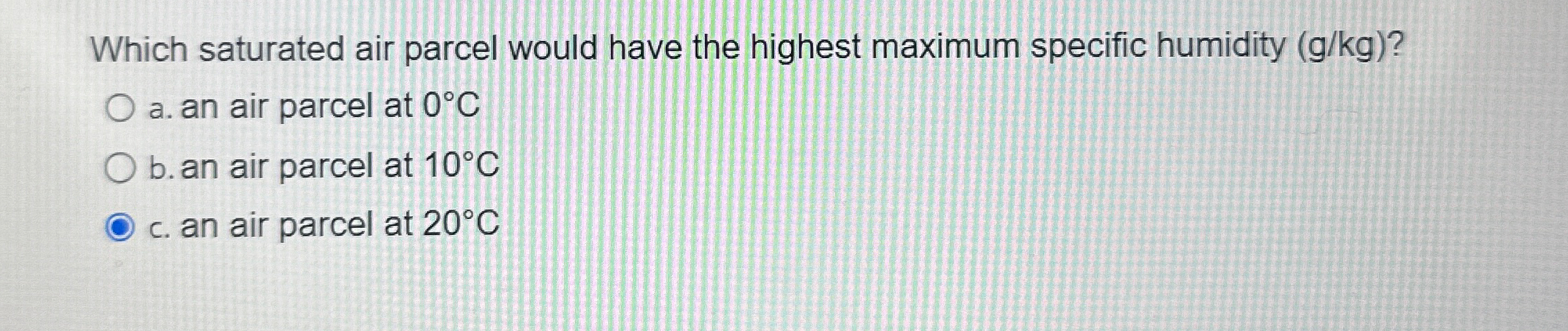 Solved Which saturated air parcel would have the highest | Chegg.com