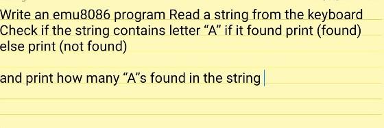 Solved Write an emu8086 program Read a string from the | Chegg.com