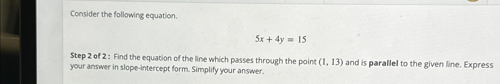 Solved Consider the following equation.5x+4y=15Step 2 ﻿of 2 | Chegg.com
