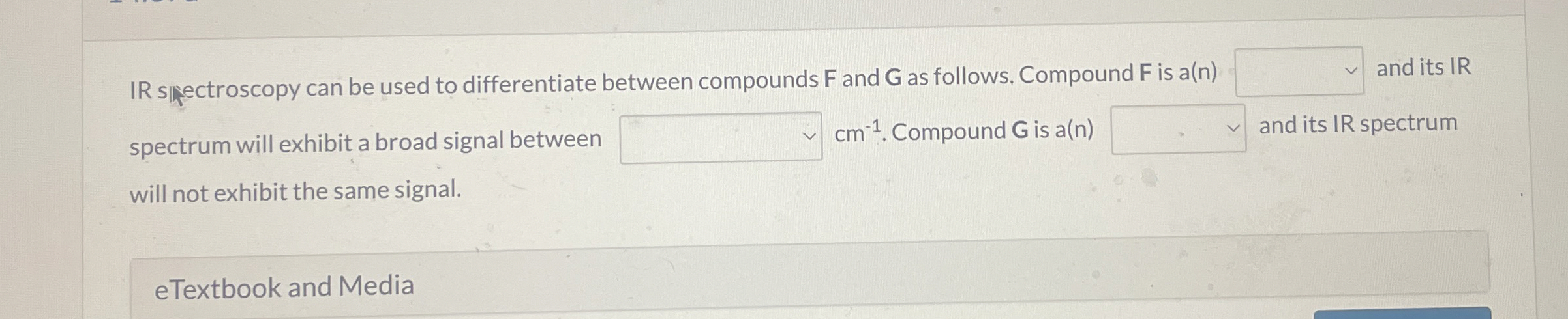 Solved IR shectroscopy can be used to differentiate between | Chegg.com