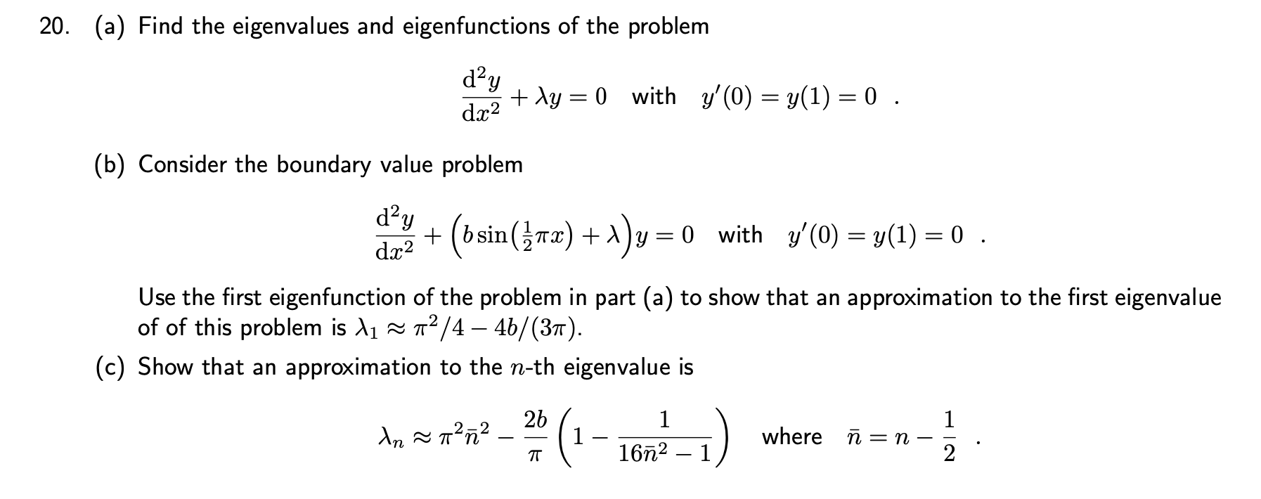 Solved (a) ﻿Find the eigenvalues and eigenfunctions of the | Chegg.com