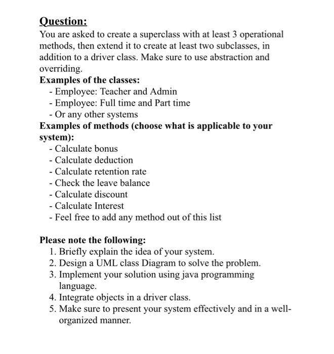 Solved Question: You are asked to create a superclass with | Chegg.com
