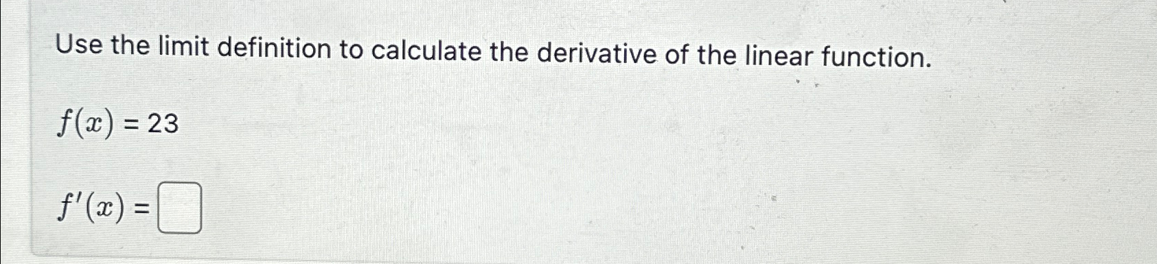 Solved Use the limit definition to calculate the derivative | Chegg.com