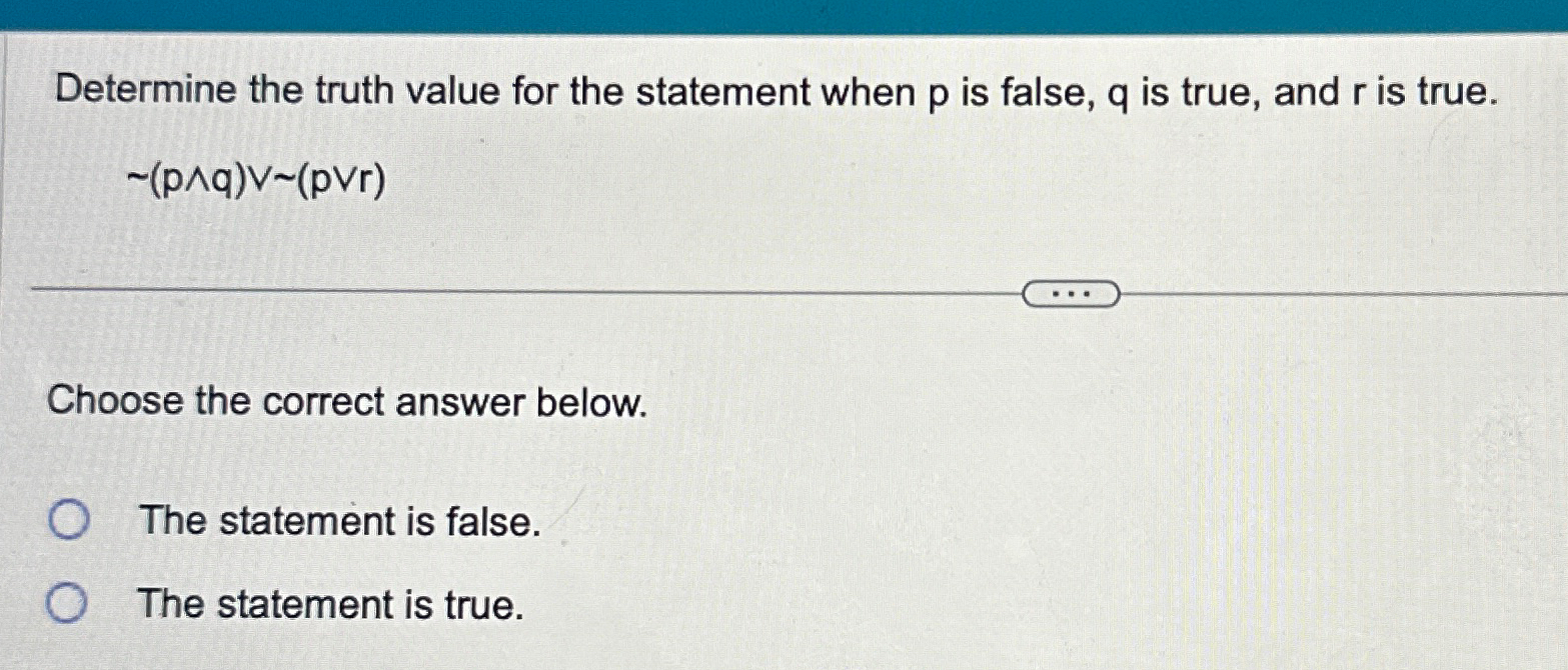 Solved Determine the truth value for the statement when p | Chegg.com