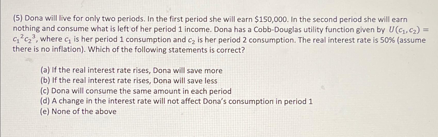 Solved Dona will live for only two periods. In the first | Chegg.com