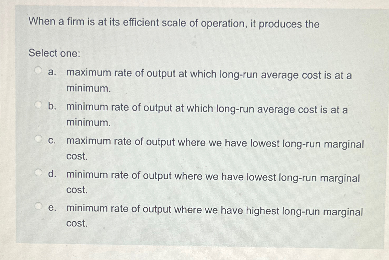 Solved When a firm is at its efficient scale of operation, | Chegg.com