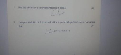 Solved 1. Use the definition of improper integrals to define | Chegg.com