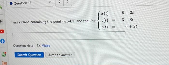 Solved Find a plane containing the point (−2,−4,1) and the | Chegg.com