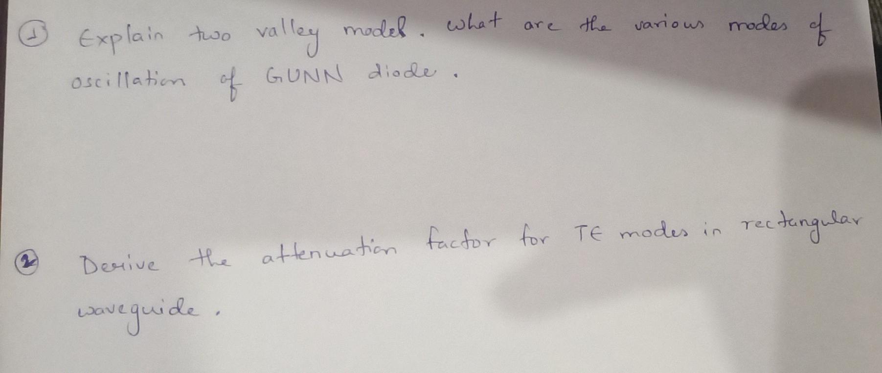 Solved are the various modes of Explain two valley model. | Chegg.com