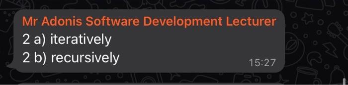 Solved Mr Adonis Software Development Lecturer 2 a) | Chegg.com