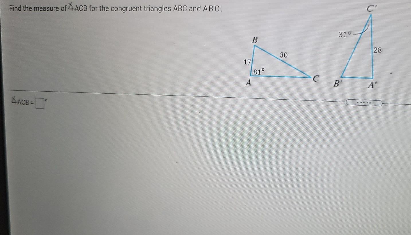 Solved Find the measure of ACB for the congruent triangles | Chegg.com