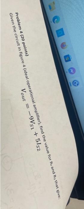 Solved problem 4 (20 points) 4 (ideal operational | Chegg.com Solved problem 4 (20 points) 4 (ideal operational | Chegg.com