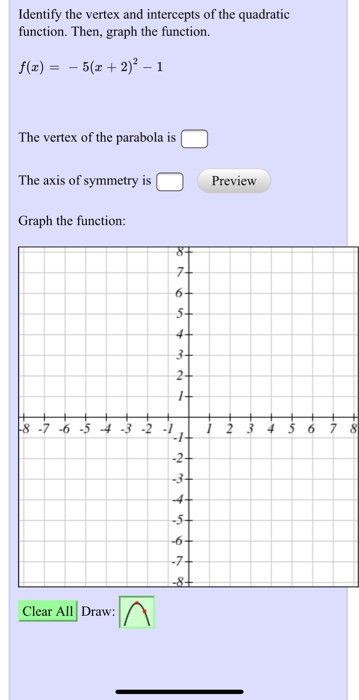 Solved Identify the vertex and intercepts of the quadratic | Chegg.com