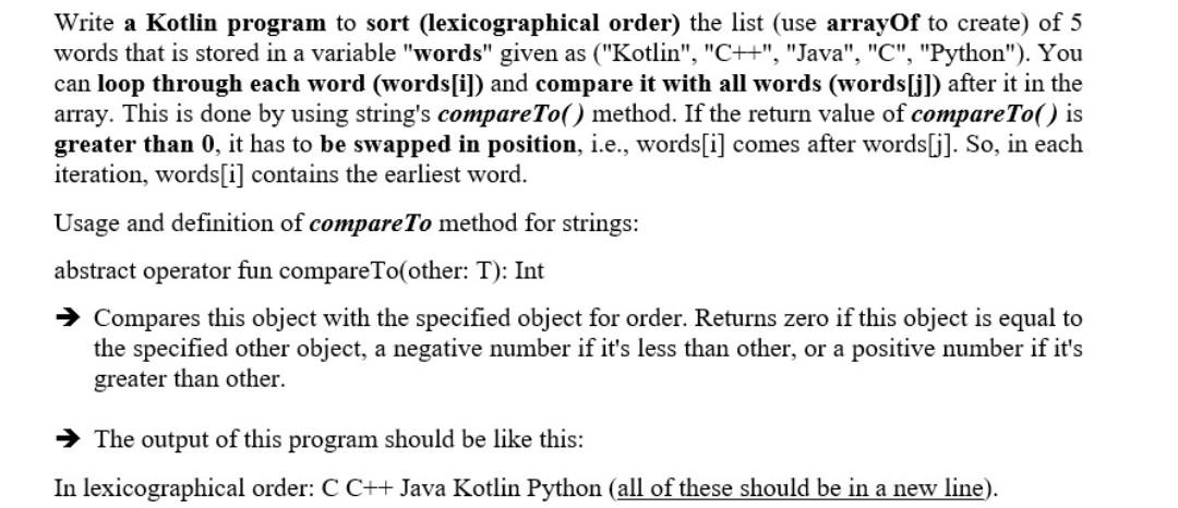 Solved Write a Kotlin program to sort (lexicographical | Chegg.com Solved Write a Kotlin program to sort (lexicographical | Chegg.com