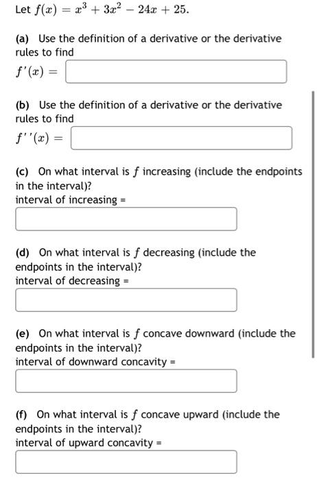 Solved Let f(x) = x + 3x2 – 24x + 25. (a) Use the definition | Chegg.com