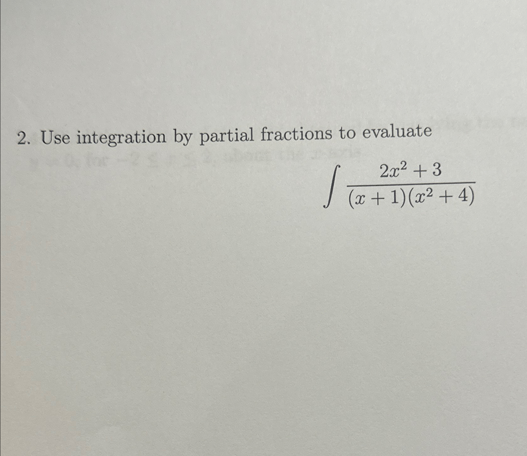 Solved Use integration by partial fractions to | Chegg.com