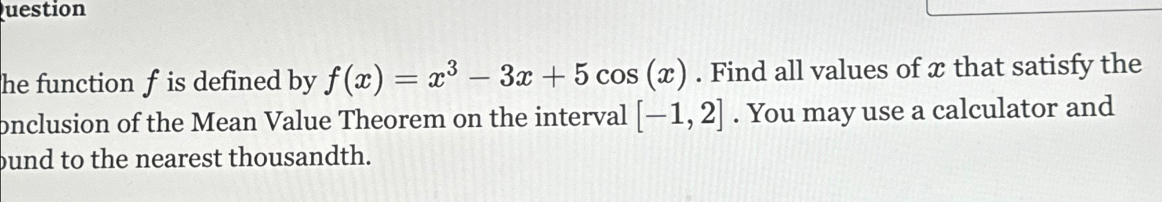Solved The function f ﻿is defined by f(x)=x3-3x+5cos(x). | Chegg.com