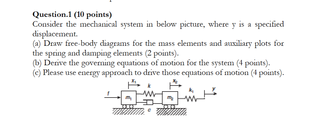 Problem 3. (10 ﻿points) ﻿Consider the mechanical | Chegg.com