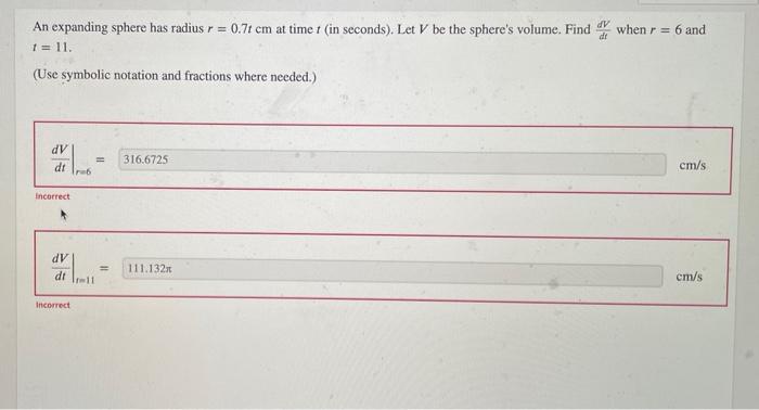 Solved An expanding sphere has radius r=0.7t cm at time t | Chegg.com