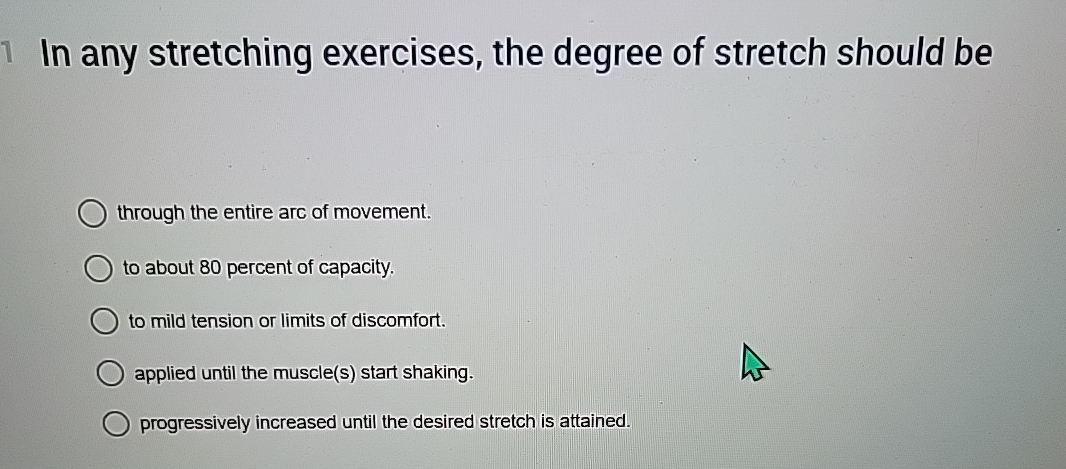 Solved In any stretching exercises, the degree of stretch | Chegg.com