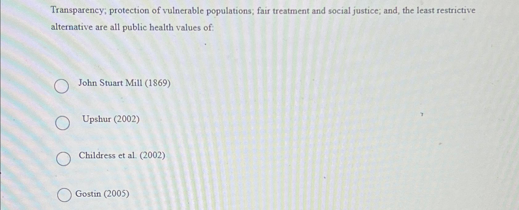 Solved Transparency; protection of vulnerable populations; | Chegg.com