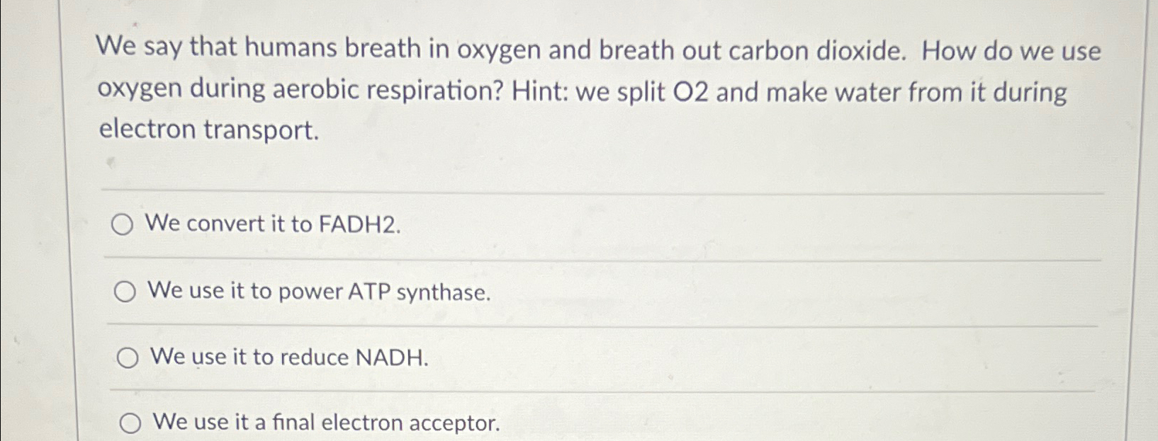 Solved We say that humans breath in oxygen and breath out | Chegg.com