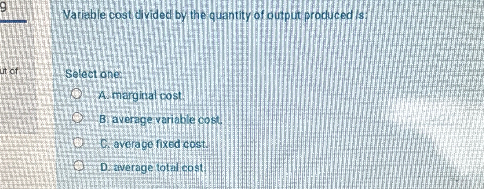 Solved Variable cost divided by the quantity of output | Chegg.com