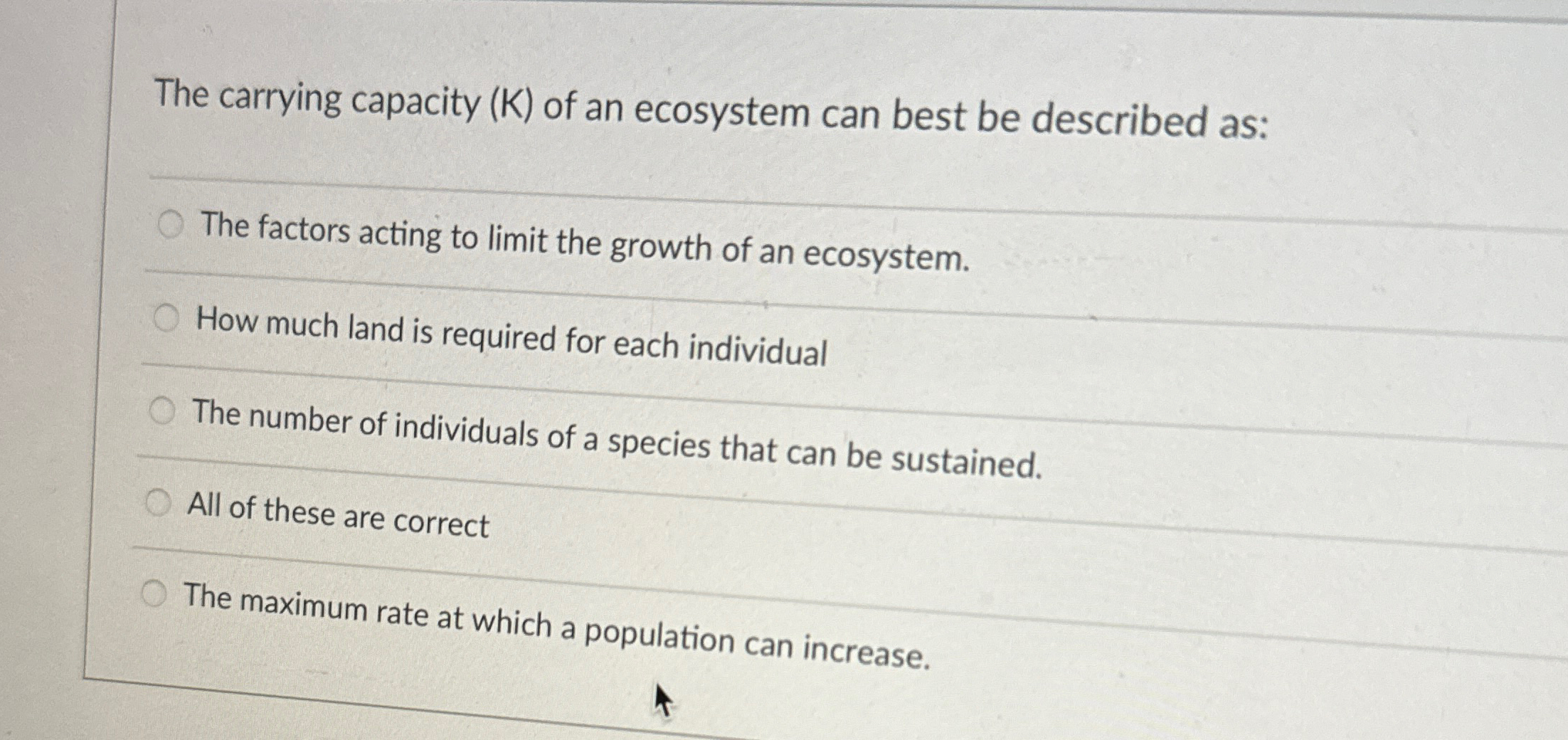 Solved The carrying capacity (K) ﻿of an ecosystem can best | Chegg.com