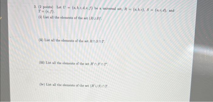 Solved 3. (2 points) Let U={a,b,c,d,c,f} be a universal set, | Chegg.com